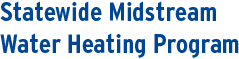 Eligibility | Statewide Midstream Water Heating Program